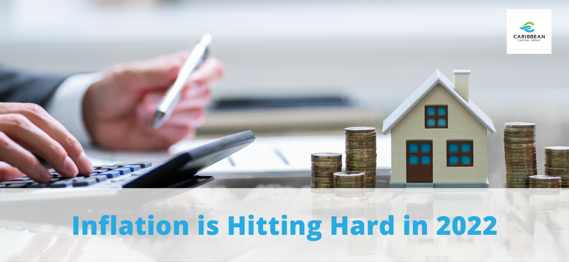 Inflation is hitting hard in 2022 - Caribbean Capital Group