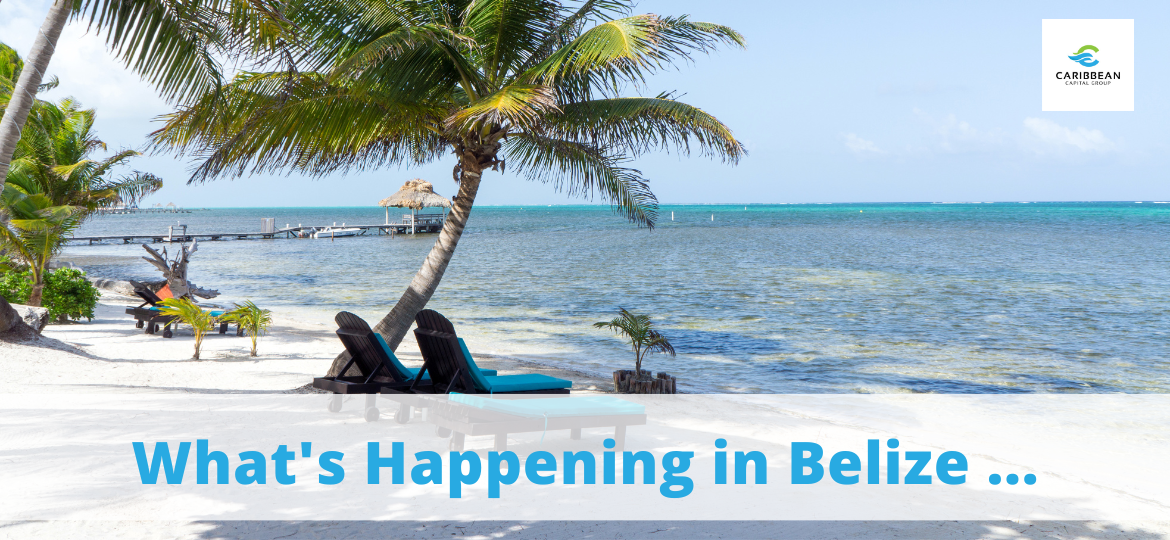 Clues in the News: What's Happening in Belize ... - Caribbean Capital Group