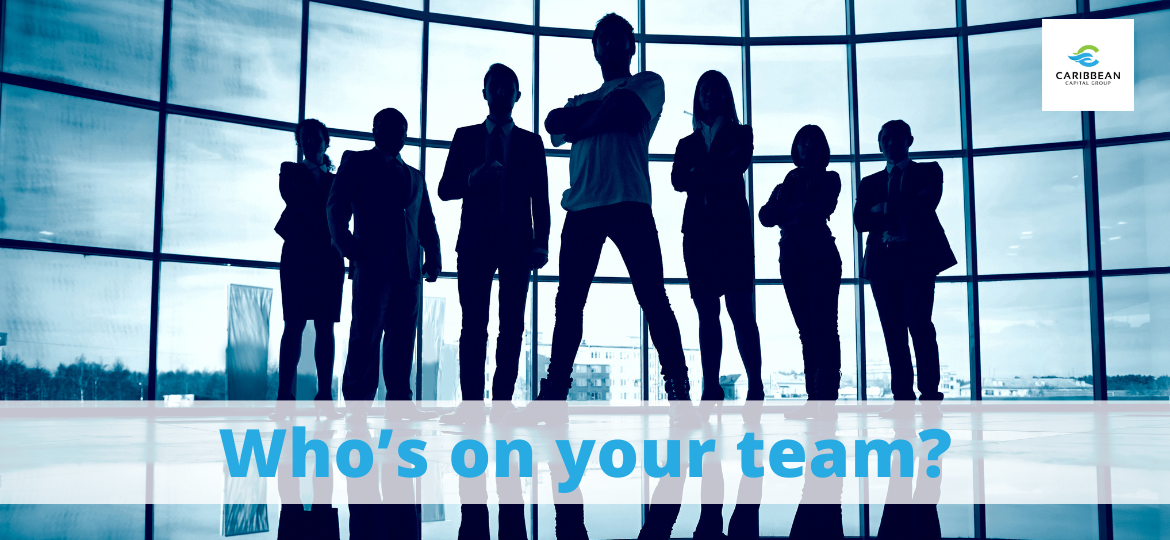 Who’s on your team? - Caribbean Capital Group