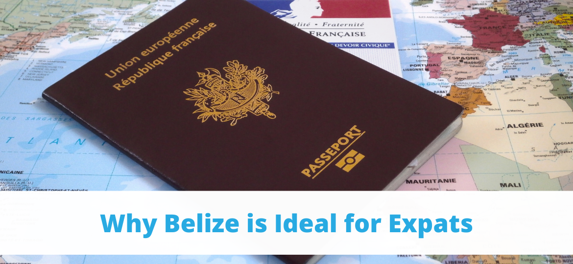Why Belize is Ideal for Expats - Caribbean Capital Group